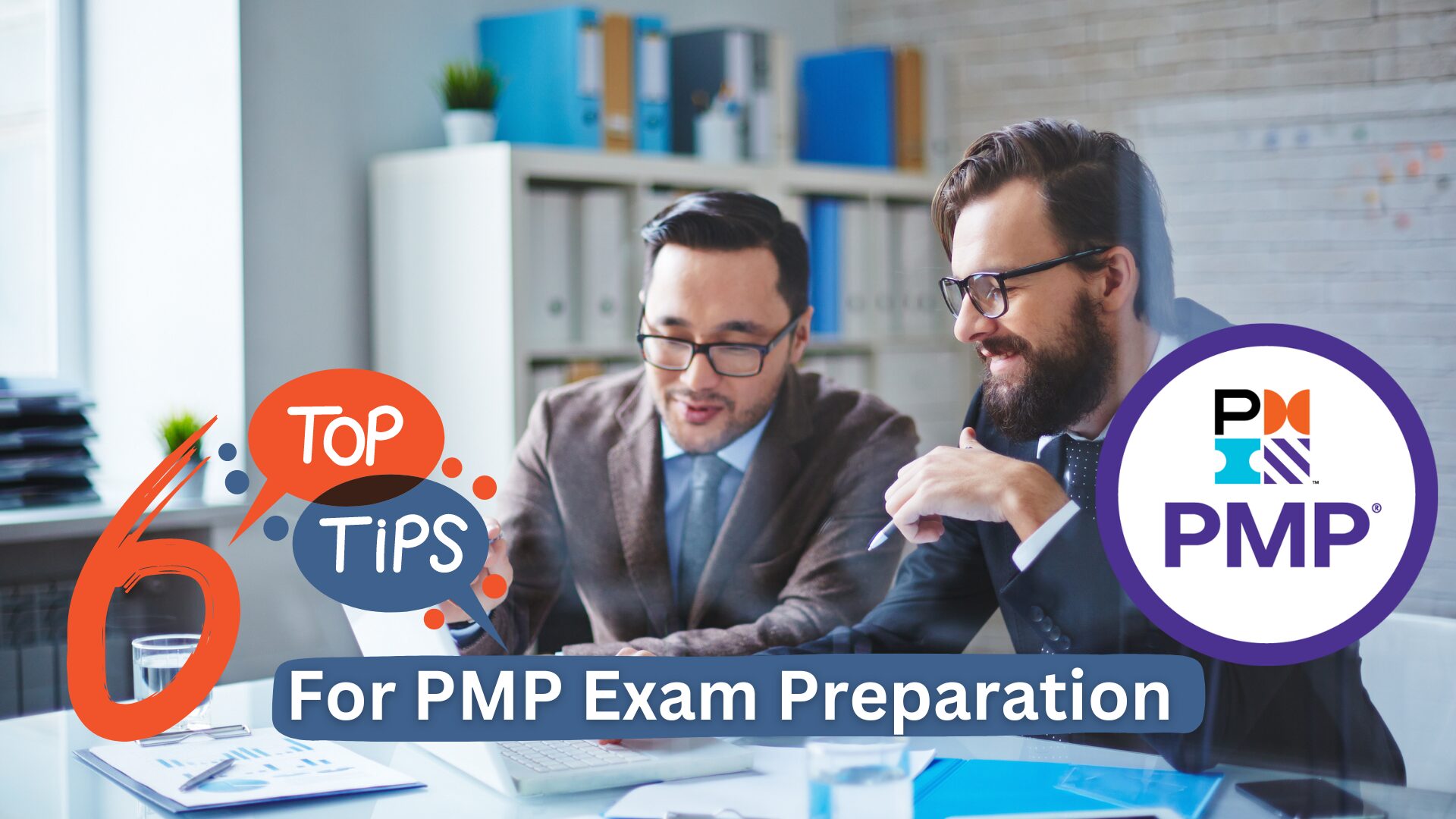 Top 6 Tips for PMP Exam Preparation: Ace the PMP Certification Exam Top 6 Tips for PMP Exam Preparation: Ace the PMP Certification Exam
